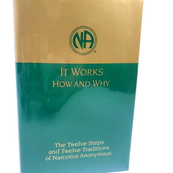Unbranded | Accents | It Works How And Why The Twelve Steps And Twelve Traditions Of Narcotics ...